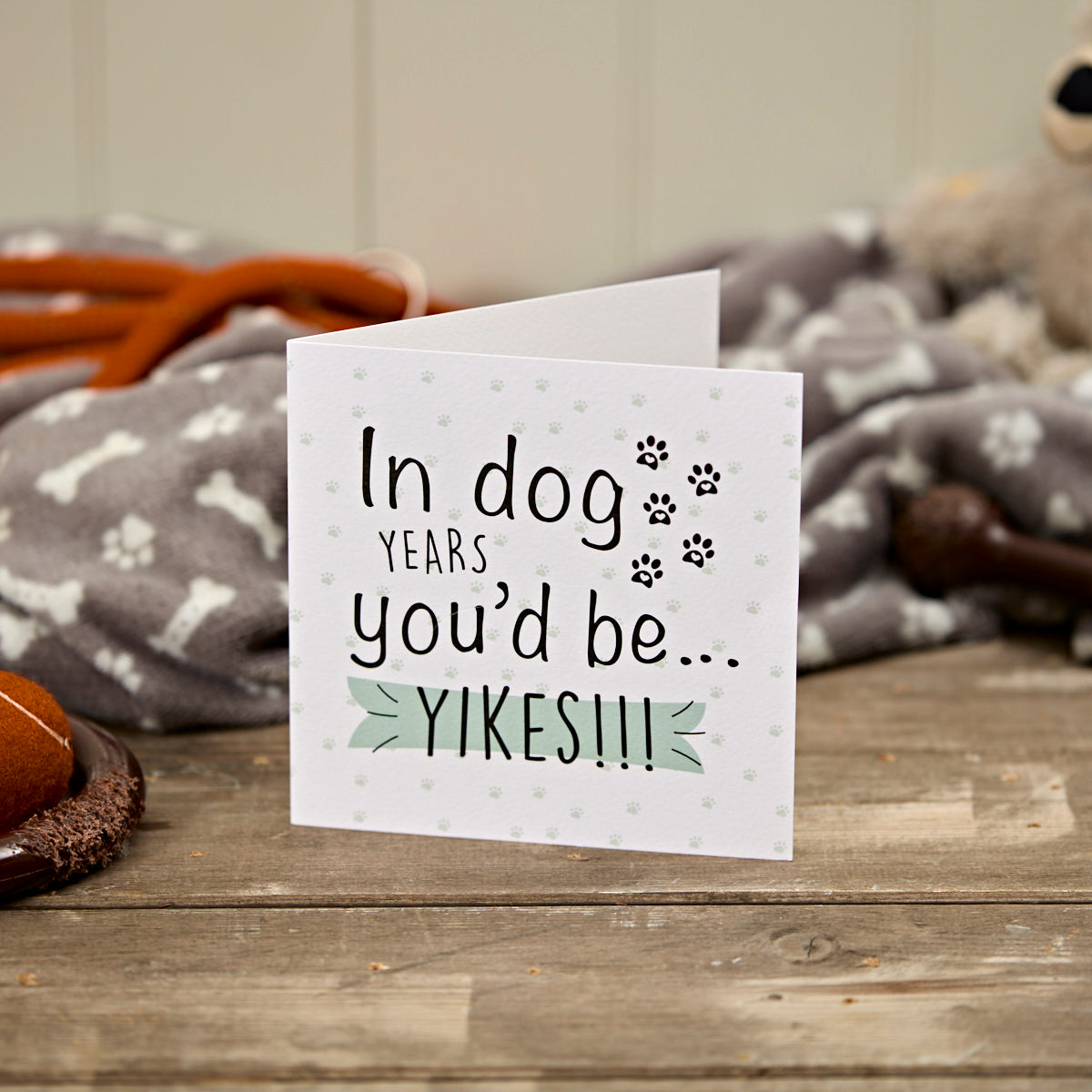 In Dog Years You'd Be Yikes How Old Birthday Card – Southwood Garden Centre